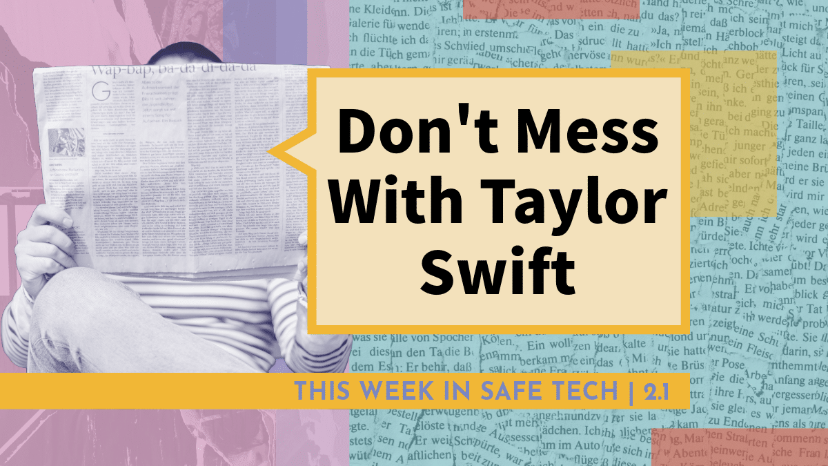 Taylor Swift AI, Elmo Checks in, and Florida Social Media Ban